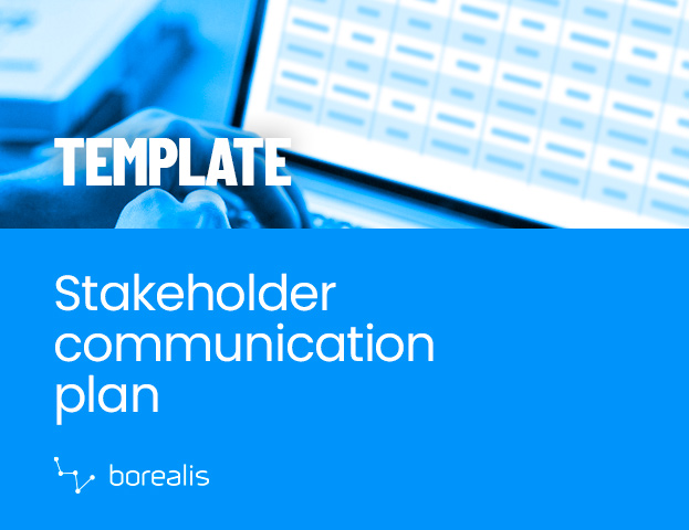 Stakeholder Communication Plan (Free Template) | Borealis